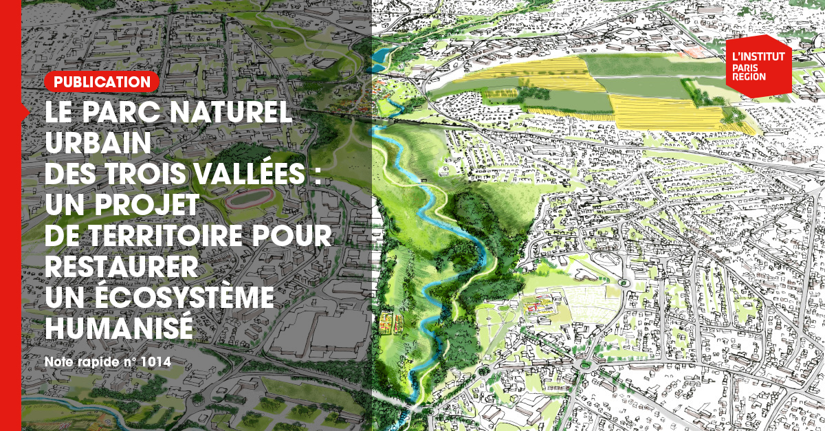 Le Parc naturel urbain des Trois Vallées : un projet de territoire pour ...